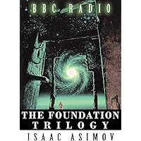 The Foundation Trilogy (Adapted by BBC Radio) This book is a ...