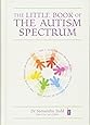 The Little Book of the Autism Spectrum: Amazon.co.uk: Dr Samantha Todd ...