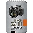 Nikon Z6 III: Pocket Guide: Buttons, Dials, Settings, Modes, and Shooting Tips (The Pocket Guide ...
