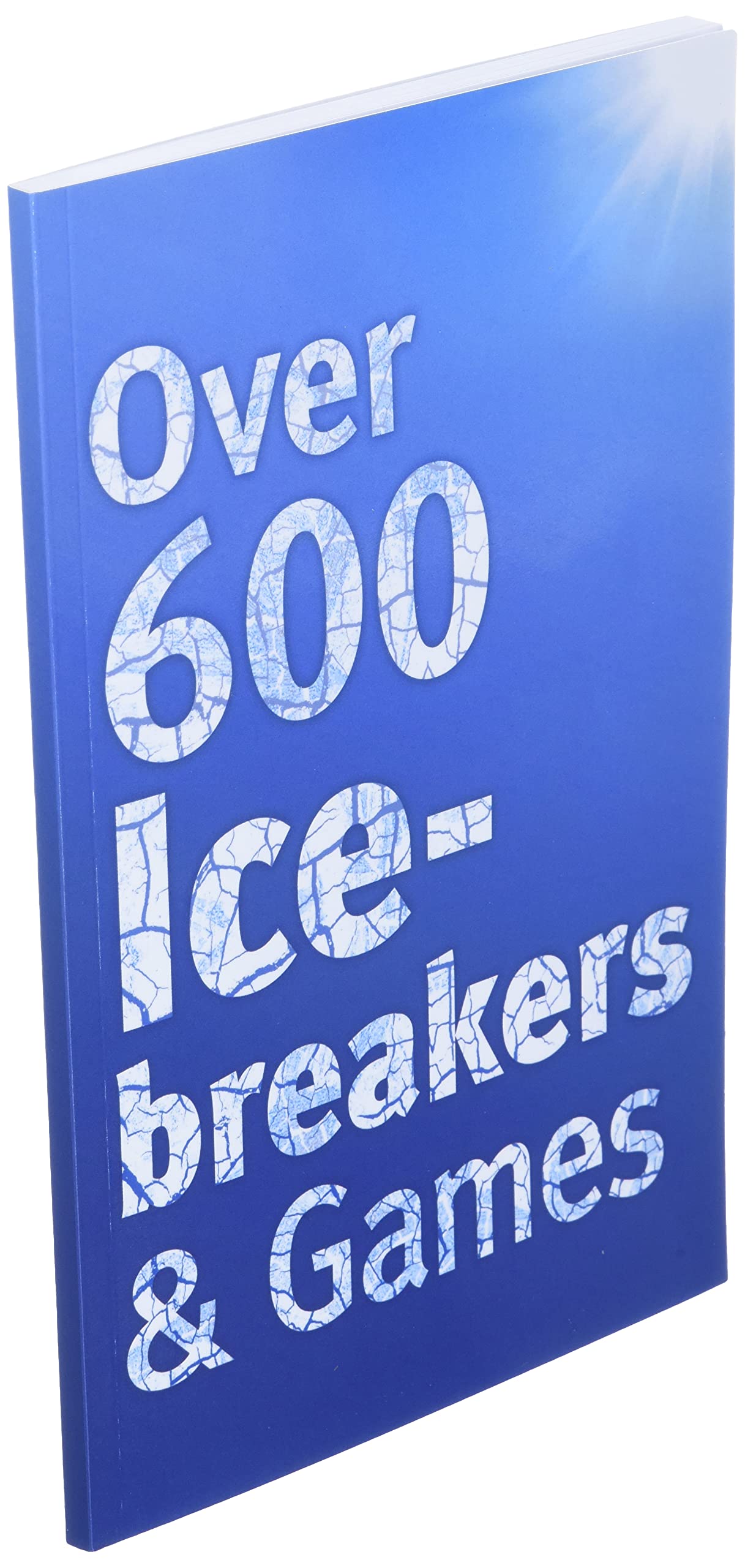 Mua Over 600 Icebreakers & Games: Hundreds of ice breaker questions ...