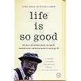 Life Is So Good: Dawson, George, Glaubman, Richard: 9780812984873 ...