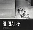 Untrue: Burial: Amazon.fr: Musique