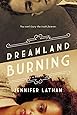 Amazon.com: Dreamland Burning (9780316384933): Latham, Jennifer: Books