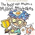 The Boy Who Makes A Million Mistakes: A Story About Growth Mindset for ...