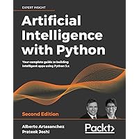 Artificial Intelligence with Python: Your complete guide to building ...
