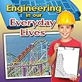 Engineering in Our Everyday Lives (Engineering Close-Up): Miller ...