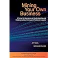 Mining Your Own Business: A Primer for Executives on Understanding and Employing Data Mining and ...