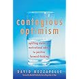 Contagious Optimism: Uplifting Stories and Motivational Advice for ...