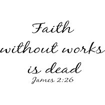 Faith Without Works Is Dead Quotes Newclew Faith Without Action Is