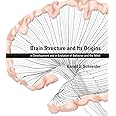 Brain Structure and Its Origins: in Development and in Evolution of ...