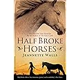 Half Broke Horses: Jeannette Walls: 9781847398314: Amazon.com: Books