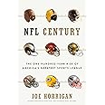 NFL Century: The One-Hundred-Year Rise of America's Greatest Sports ...