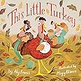 Amazon.com: This Little Turkey: 9781499803020: Fronis, Aly, Blanco ...