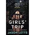 Girls' Trip (Girls' Trilogy): Letts, Jason: 9798322681946: Amazon.com ...