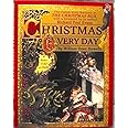 Christmas Every Day: William Dean Howells, Gina DiMarco, Richard Paul ...