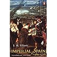 Imperial Spain: 1469-1716: Elliott, J. H.: 8601404440021: Amazon.com: Books