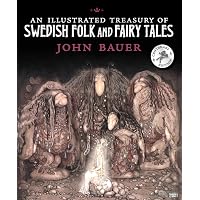 An Illustrated Treasury of Swedish Folk and Fairy Tales: Bauer, John ...