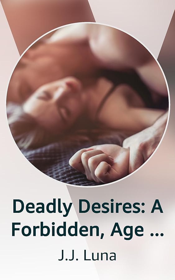 Deadly Desires: A Forbidden, Age Gap Love Affair | Kindle Vella