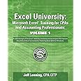 Excel University: Microsoft Excel Training for CPAs and Accounting Professionals: Volume 1 ...