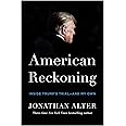 Amazon.com: American Reckoning: Inside Trump’s Trial―and My Own: 9781637746660: Alter, Jonathan ...
