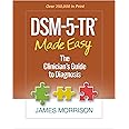 DSM-5-TR® Made Easy: The Clinician's Guide to Diagnosis: 9781462551347 ...