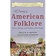 A Treasury of American Folklore: Stories, Ballads, and Traditions of ...