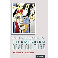 Introduction to American Deaf Culture (Professional Perspectives On ...