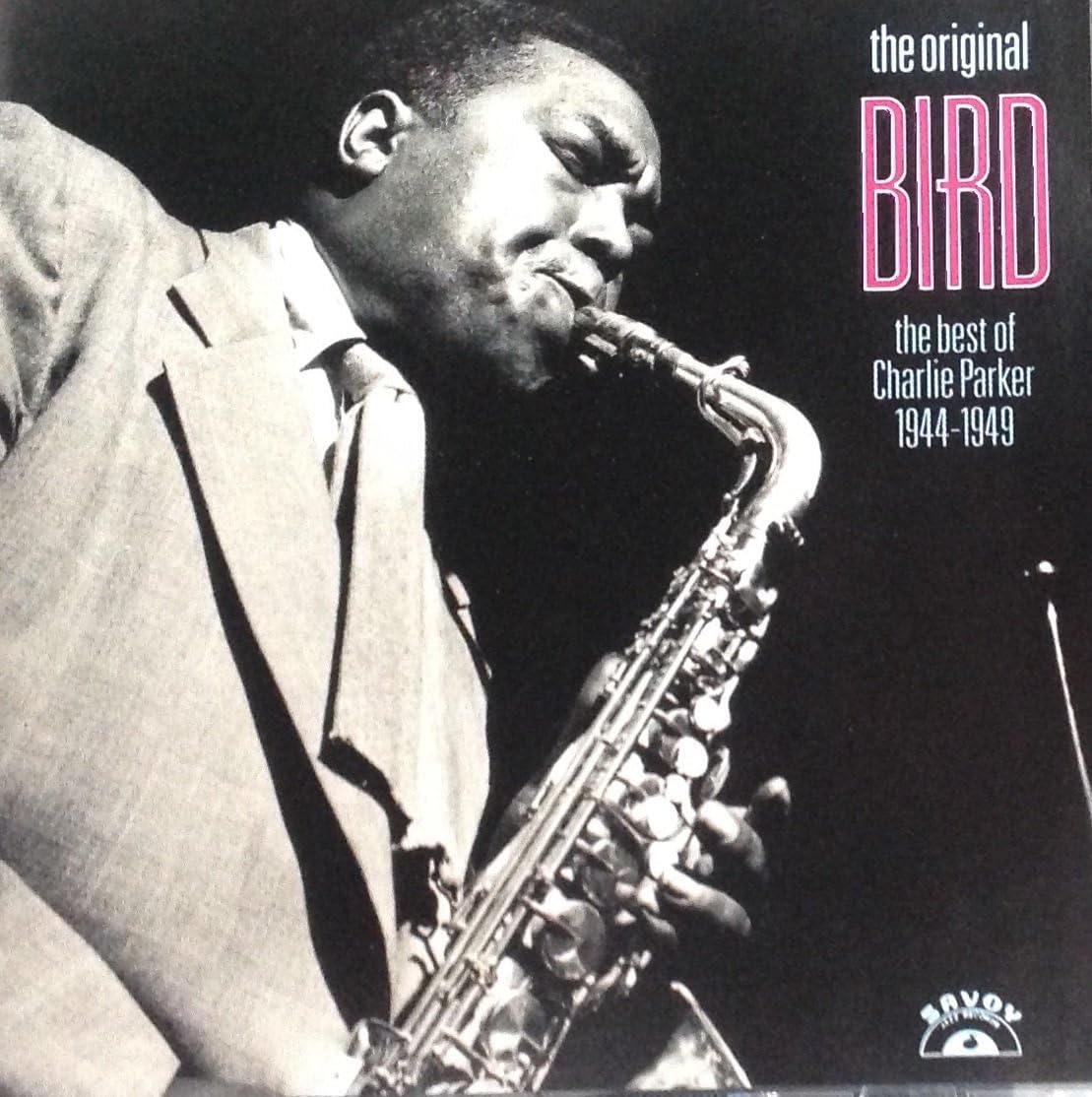 The Original Bird: The Best of Charlie Parker 1944-1949: Amazon.co.uk ...