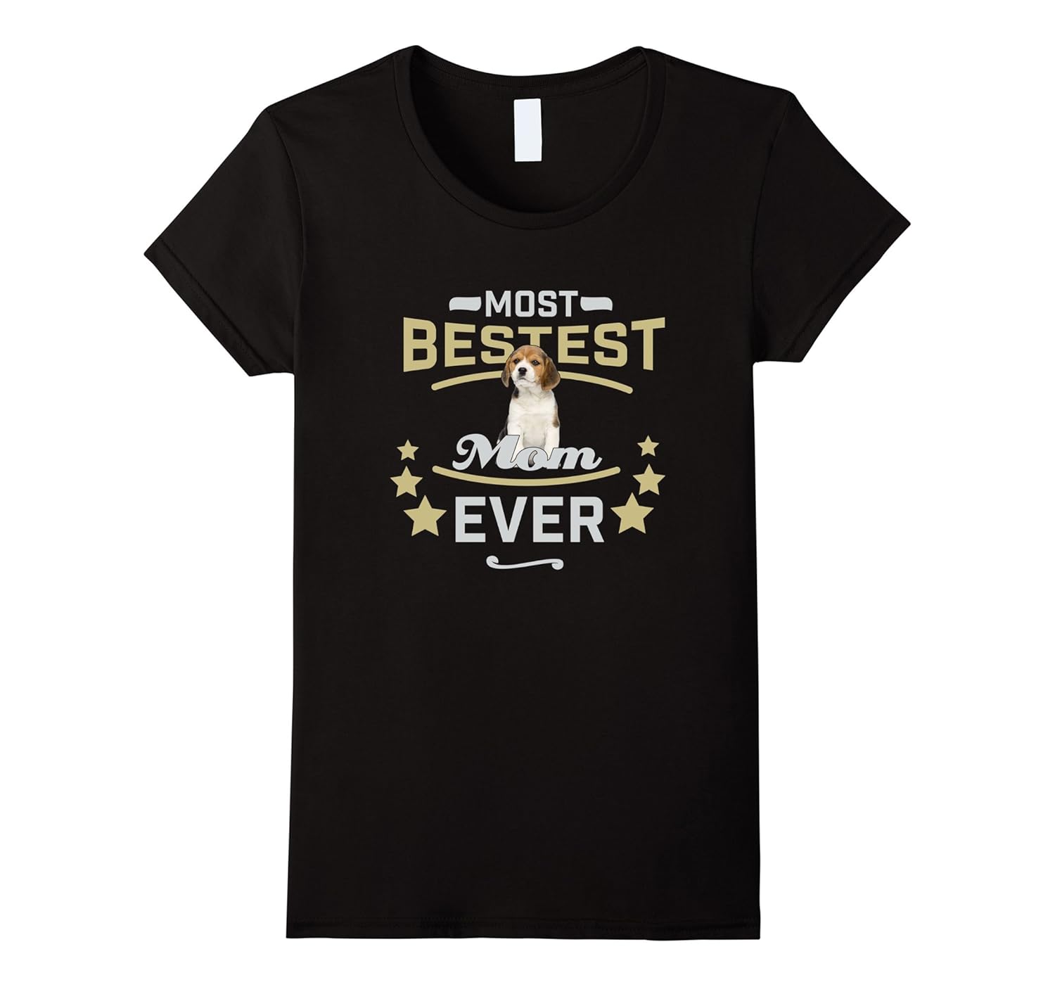 Beagle Mommy Most Bestest Beagle Mom Ever T-shirt