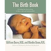 The Baby Book: Everything You Need to Know about Your Baby from Birth ...