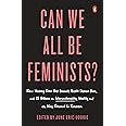 Can We All Be Feminists?: New Writing from Brit Bennett, Nicole Dennis ...