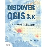 Amazon.com: Discover QGIS 3.x - Second Edition: A Workbook for ...