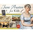 Jane Austen for Kids: Her Life, Writings, and World, with 21 Activities ...