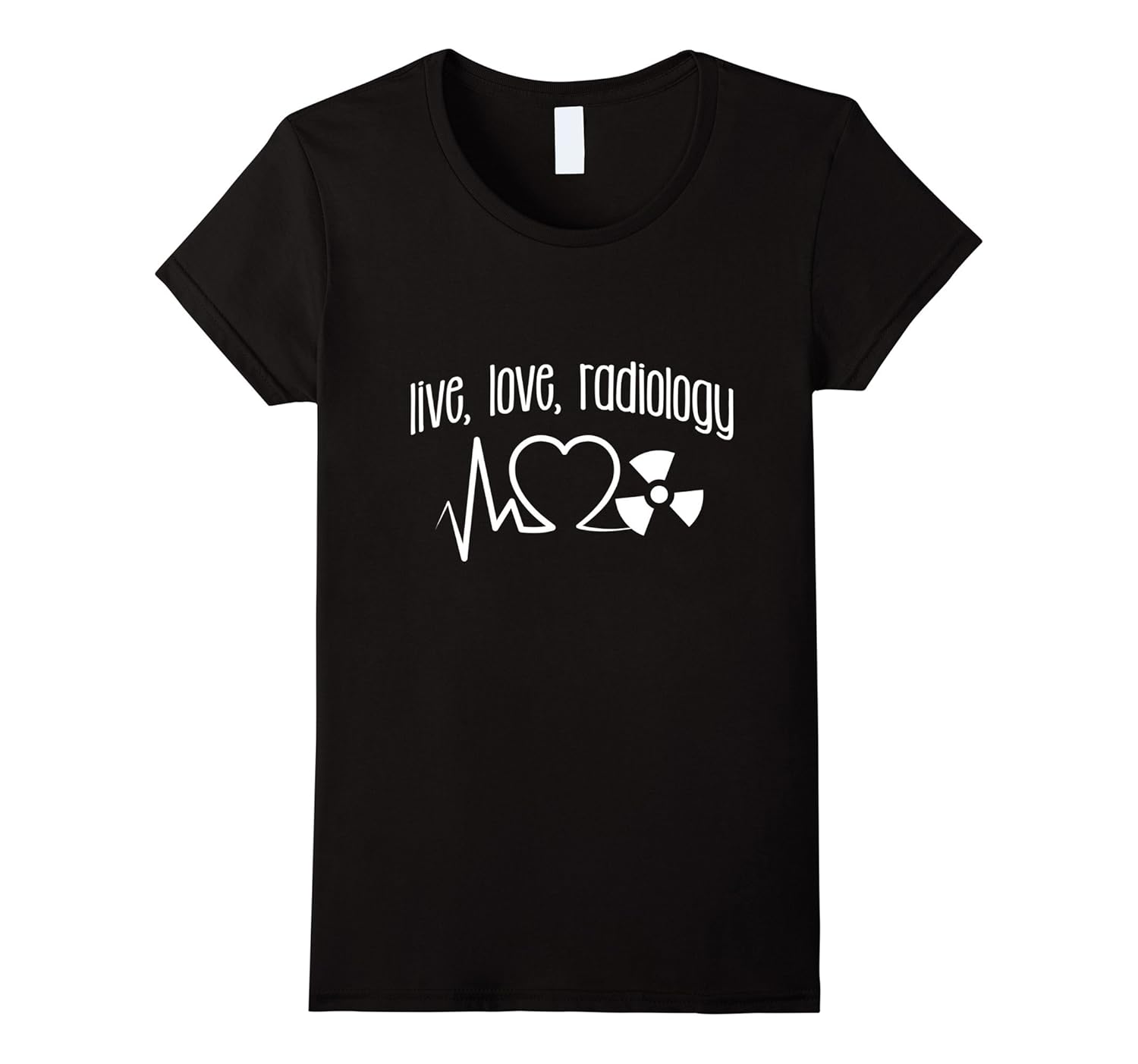Live Love Radiology, X-ray Heart Pulse Rad Tech Life Shirt