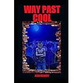 Way Past Cool: A Novel: Mowry, Jess: 9780060975456: Amazon.com: Books