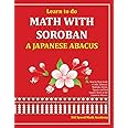 Learn to do Math With Soroban a Japanese Abacus: Learn how to add ...