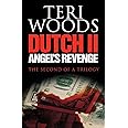 Amazon.com: Dutch II Angel's Revenge (Dutch Trilogy): 9780967224961 ...