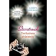 Amazon.com: Starstruck: The Business of Celebrity: 9780865478602: Currid-Halkett, Elizabeth: Books