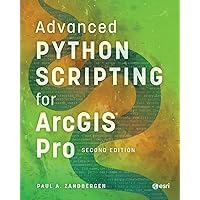 Python Scripting for ArcGIS Pro: Zandbergen, Paul A.: 9781589488014: Amazon.com: Books