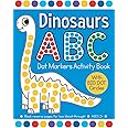 Dinosaurs ABC Dot Markers Activity Book: Easy Toddler and Preschool ...
