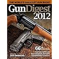 Amazon.com: Gun Digest 2012: 9781440214479: Shideler, Dan: Books
