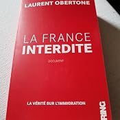 Amazon.fr - La France Interdite - Obertone, Laurent - Livres