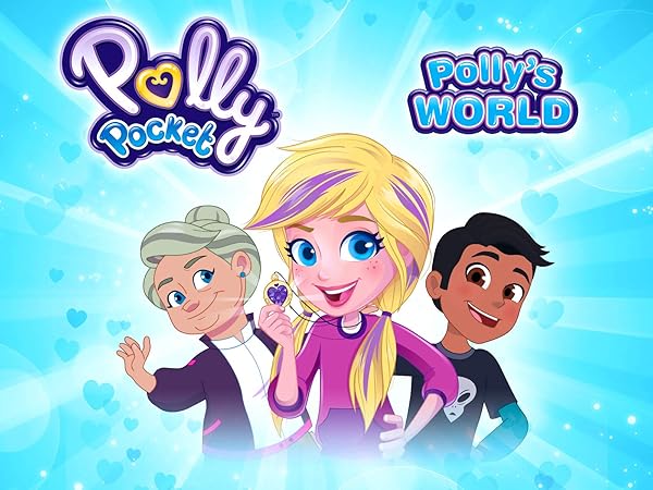 Watch Polly Pocket: Polly's World | Prime Video