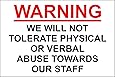 We Will Not Tolerate Abuse Towards Our Staff, Shop Warning, Safety Sign ...