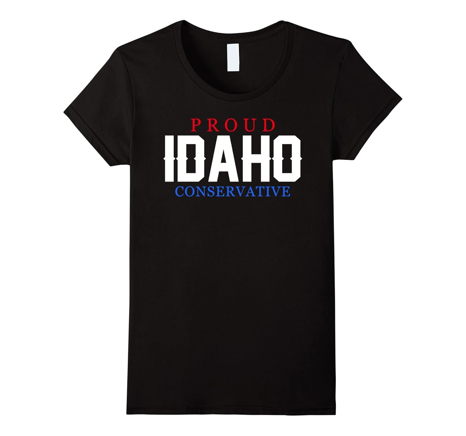 Proud Idaho Conservative T-Shirt. Republican USA Tee.-4LVS – 4loveshirt