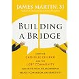 Building a Bridge: How the Catholic Church and the LGBT Community Can ...