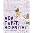 Ada Twist, Scientist (The Questioneers): Beaty, Andrea, Roberts, David