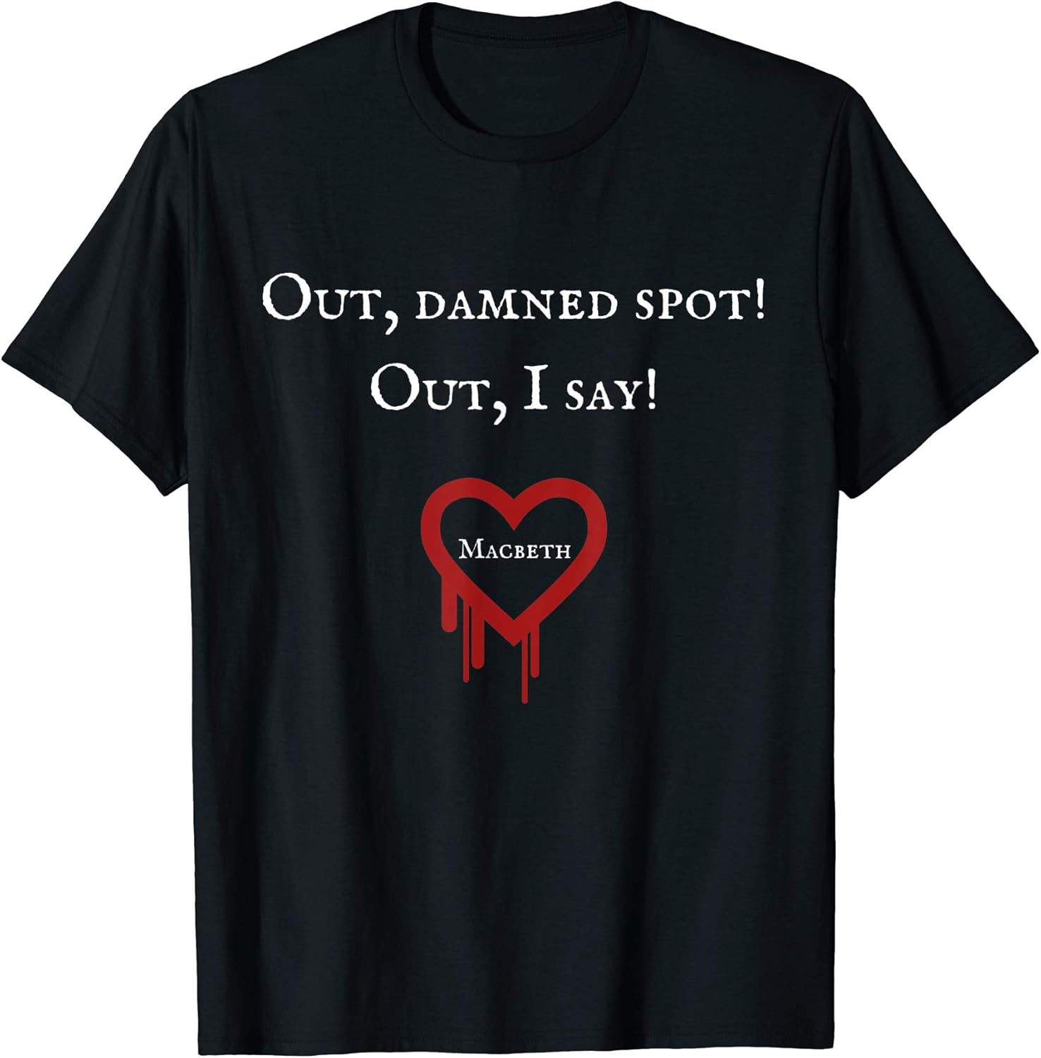 Amazon.com: Out Damned Spot Macbeth Shakespeare T-Shirt: Clothing