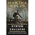 System Collapse: The Murderbot Diaries (The Murderbot Diaries, 7): Wells, Martha: 9781250826978 ...