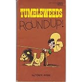 Presenting the Best of Tumbleweeds: An, Uh, Unusual Saga of the Old ...